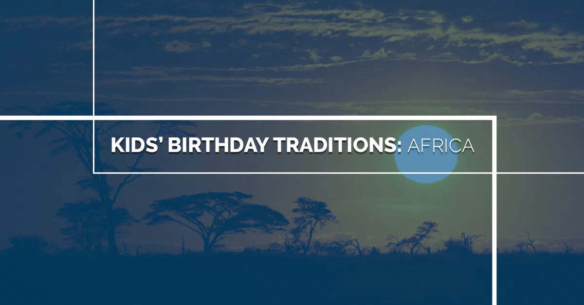 Kid’s Birthday Traditions Around the World: Africa - Rebounderz