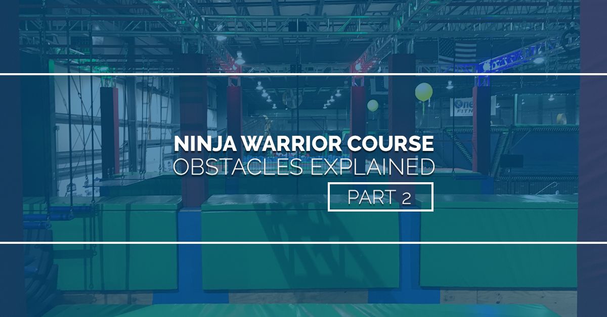 Ninja Warrior Course Obstacles Explained Part 2 - Rebounderz