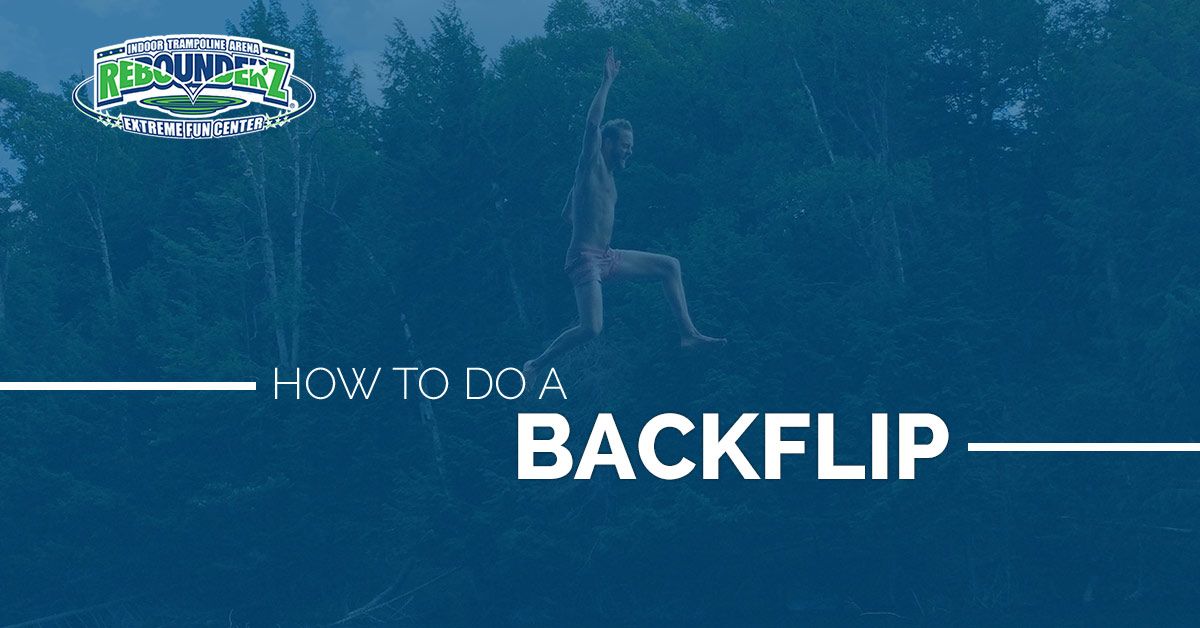 How to Do a Backflip - Rebounderz