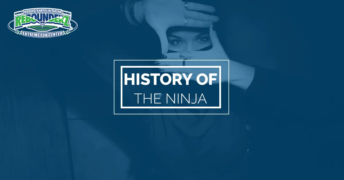 History of the Ninja - Rebounderz